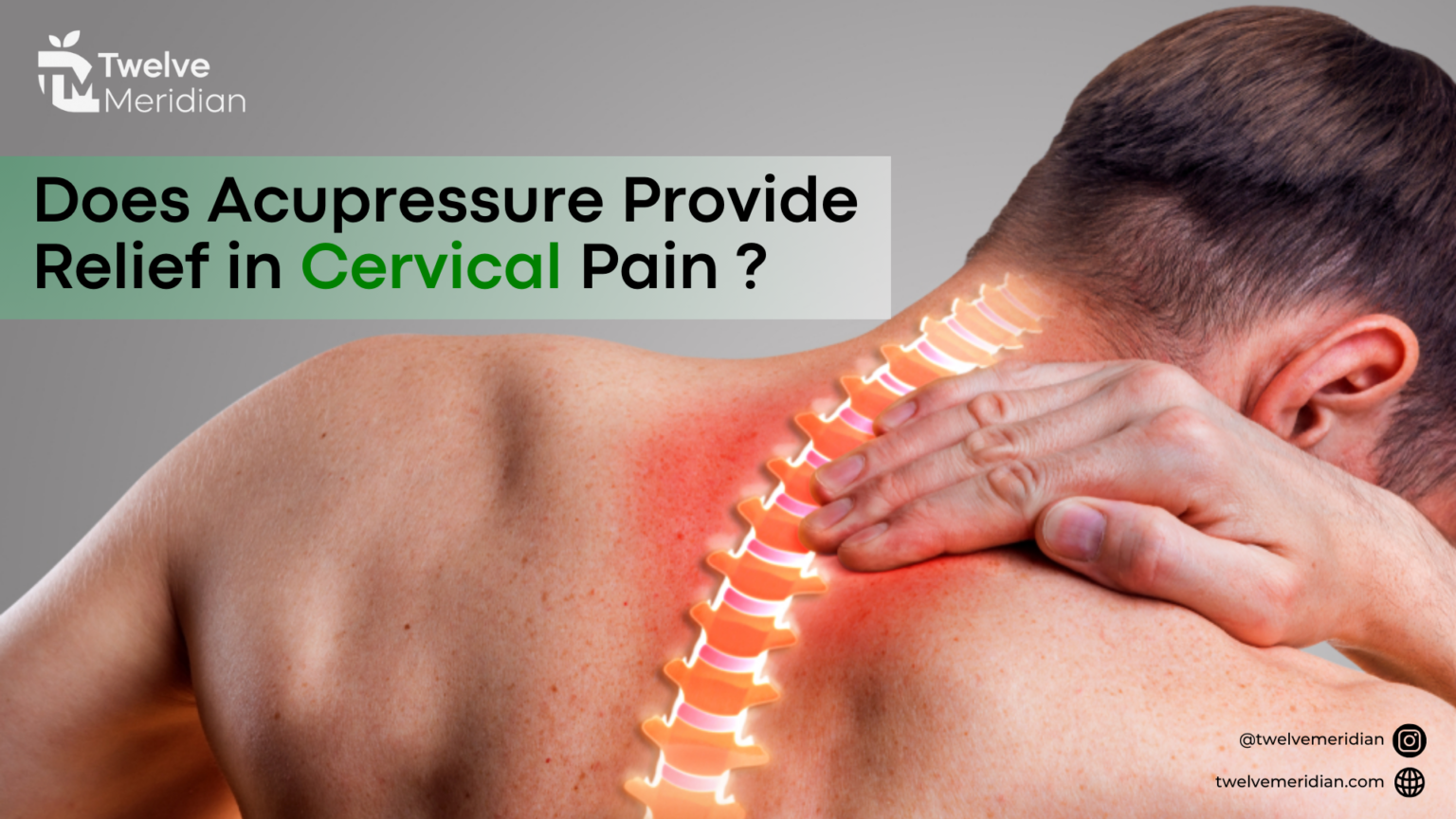 Does Acupressure Give Relief In Cervical Pain ?? | Twelve Meridian